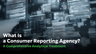 What Is a Consumer Reporting Agency? | FCRA Legal Analysis – Consumer ...